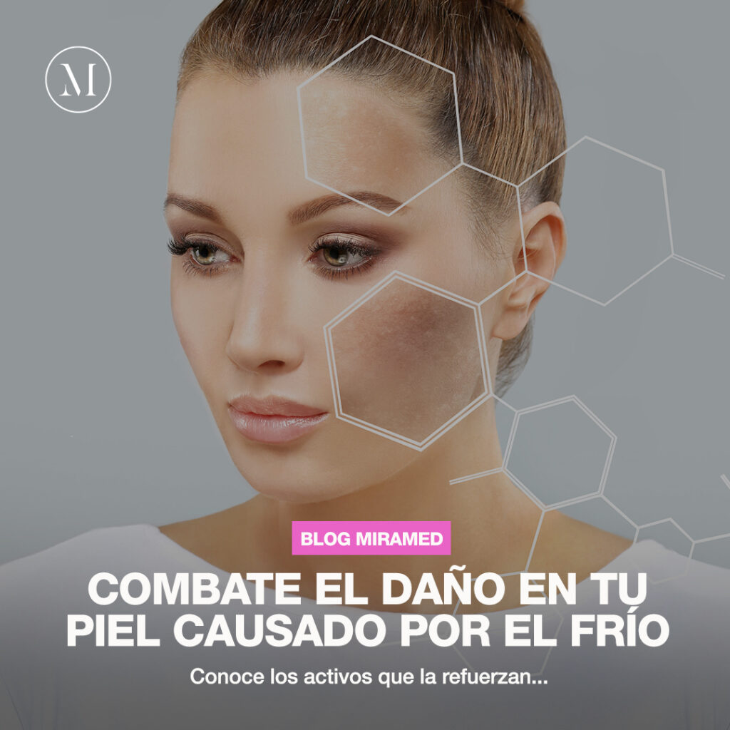 Combate el daño en tu piel causado por el frío | Miramed